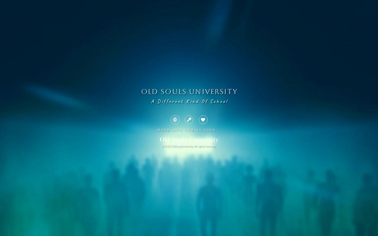 Old Souls University - A Different Kind Of School.